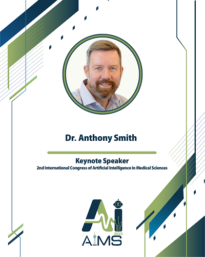 Dr. Anthony Smith | دومین کنگره بین المللی هوش مصنوعی در علوم پزشکی